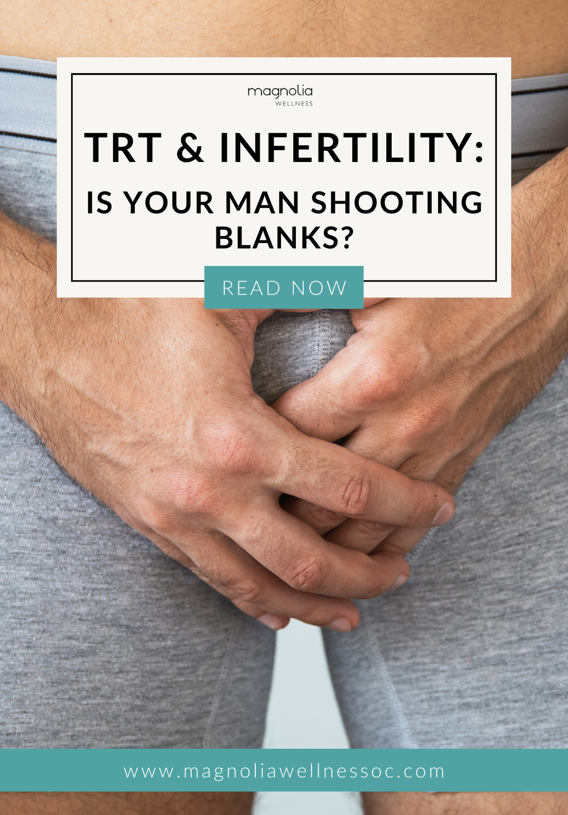 TRT & INFERTILITY: IS YOUR MAN SHOOTING BLANKS?! — Magnolia Wellness
