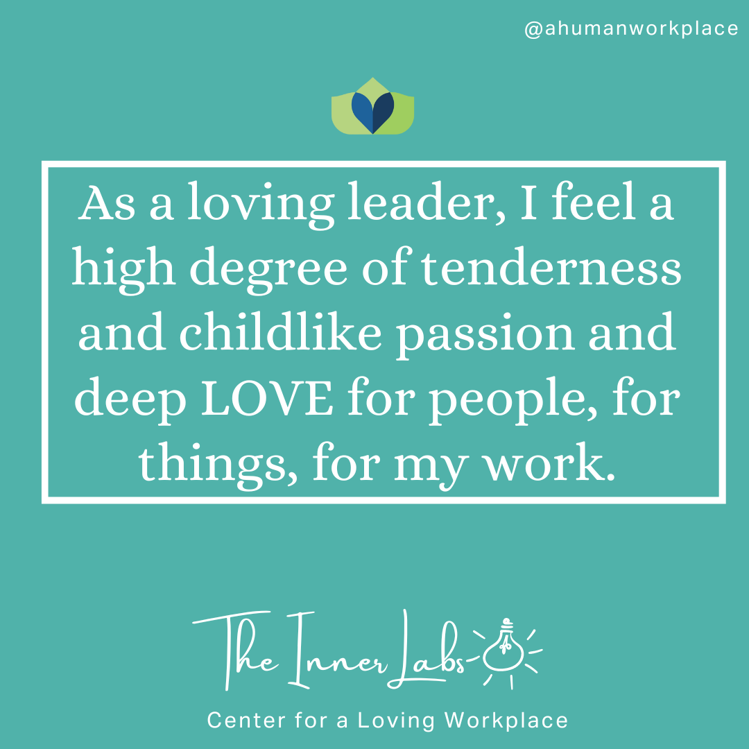 Loving Leader Series - Part 1 — A Human Workplace