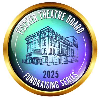 Board Fundraising Series — Fischer Theatre