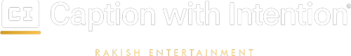 Caption With Intention | Accessible & Engaging Caption Design