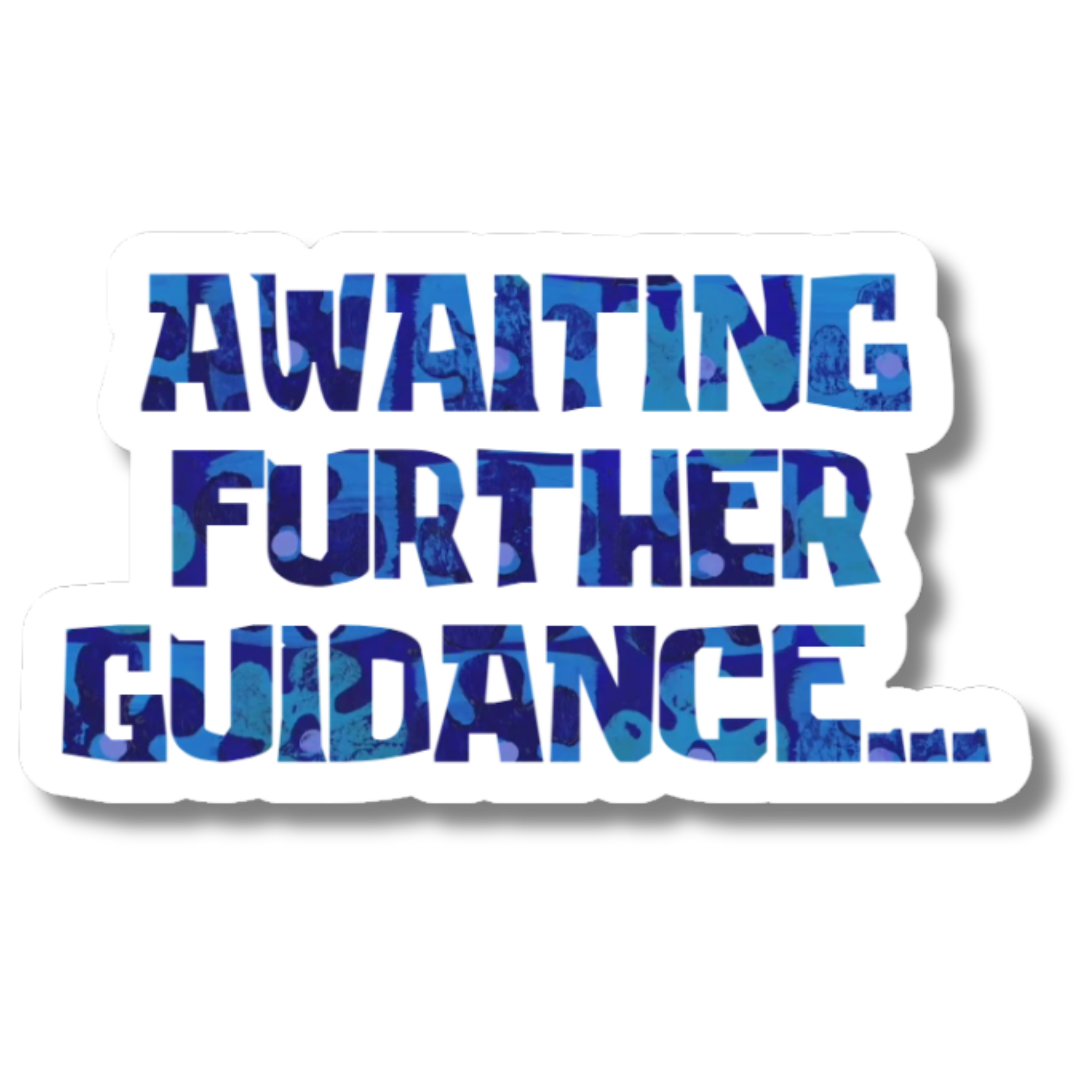 Sticker - Awaiting Further Guidance... — Fired But Fighting