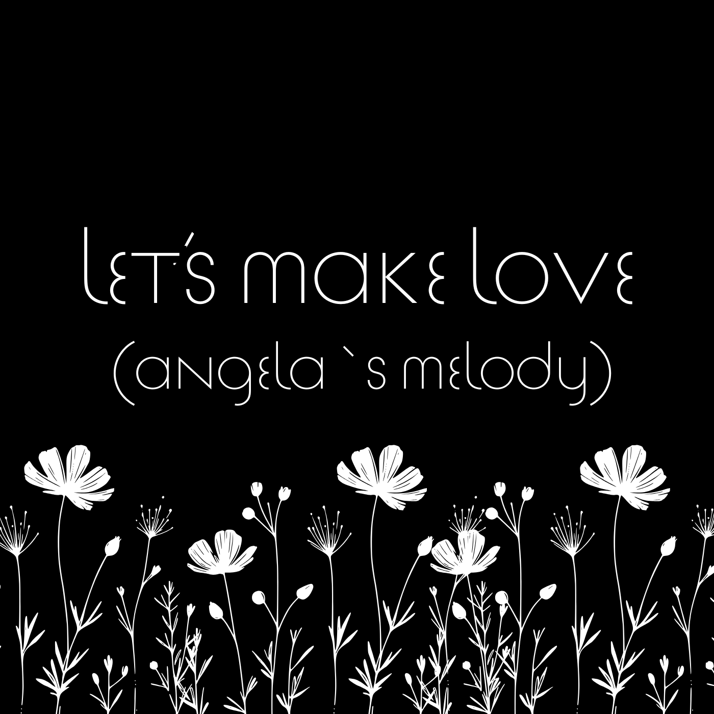"Let's Make Love (Angela's Melody)" by DARCELL — Darcell