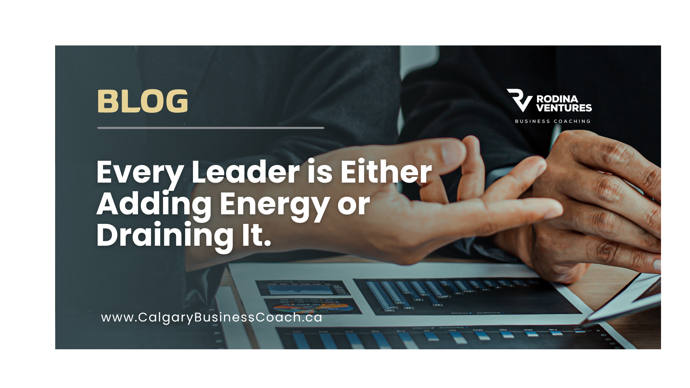 Every Leader is Either Adding Energy or Draining | Rodina Ventures ...