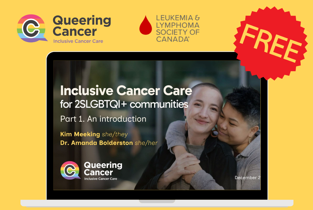 New! Healthcare professional education from QC & LLSC. — Queering Cancer