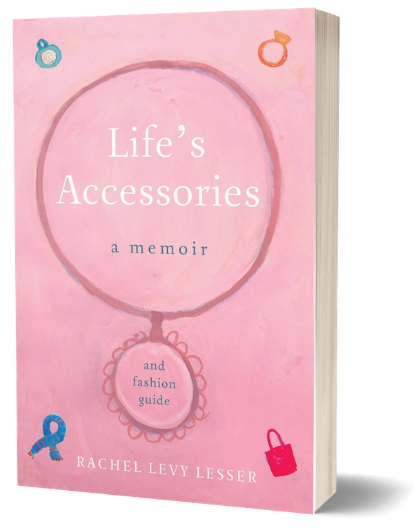 Life's Accessories — Rachel Levy Lesser