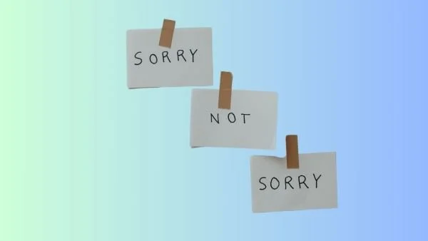 Why “sorry, not sorry” isn’t as annoying as it sounds — Madeleine Shaw ...