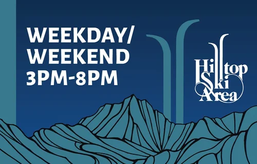 Winter Ticket Info | Plan Your Winter Adventure Now — Hilltop Ski Area ...