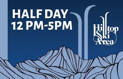 Winter Ticket Info | Plan Your Winter Adventure Now — Hilltop Ski Area ...