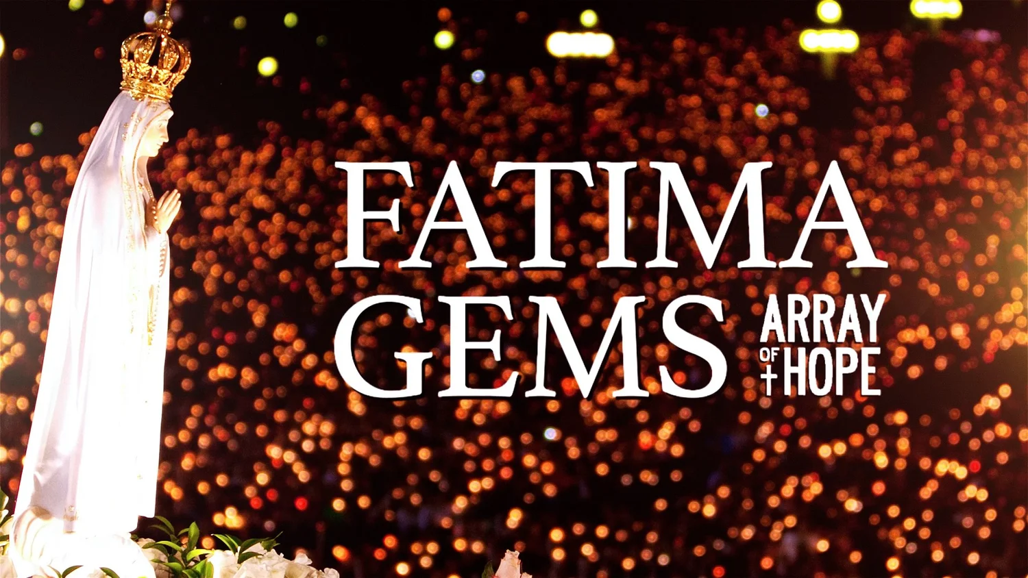 Fatima Gems — Array of Hope Films