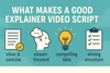 What Makes a Good Explainer Video Script? Key Traits and Real Examples ...