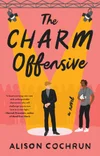 The Charm Offensive — Alison Cochrun