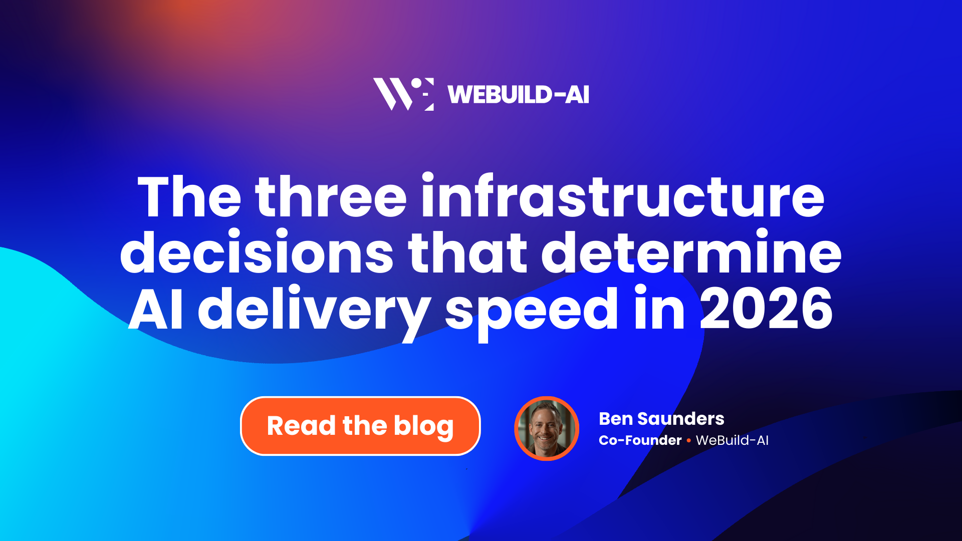 The three infrastructure decisions that determine AI delivery speed in ...