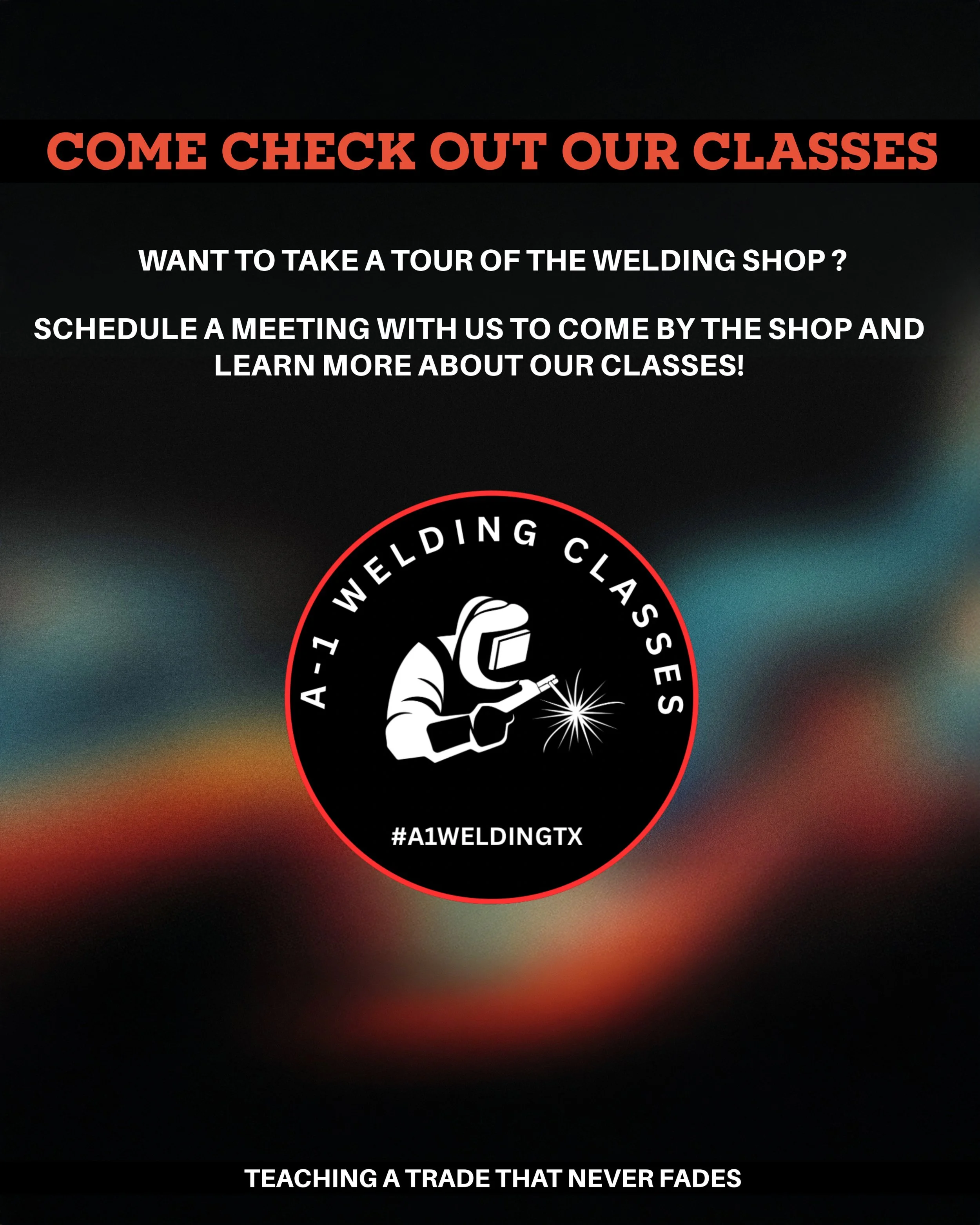 A-1 Welding Classes | Start Welding Today – Enroll Now