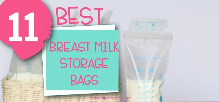 11 Mom Approved Breast Milk Storage Bags — The Breastfeeding Mama