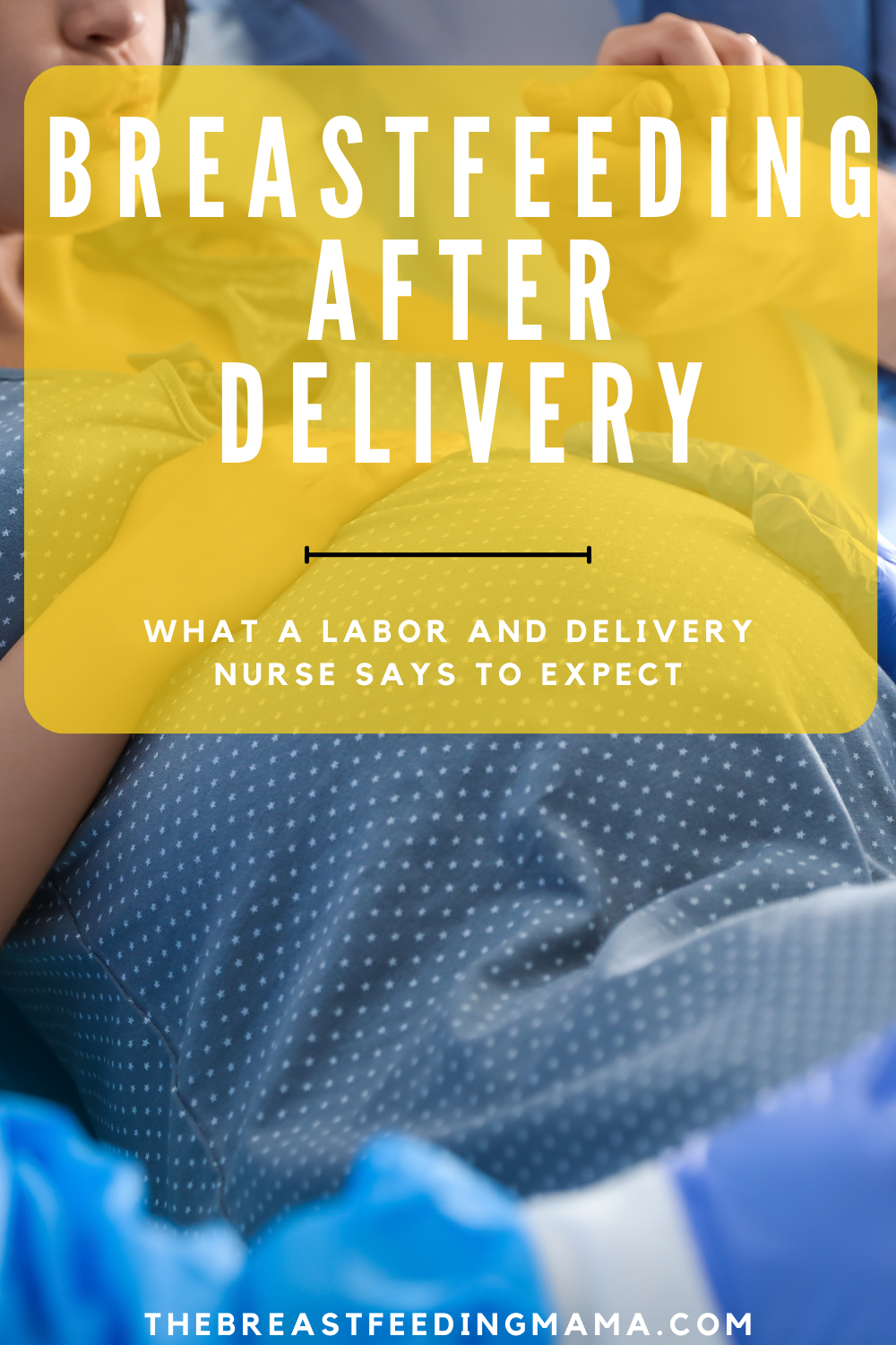Breastfeeding After Delivery: What a L&D Nurse Says to Expect — The ...