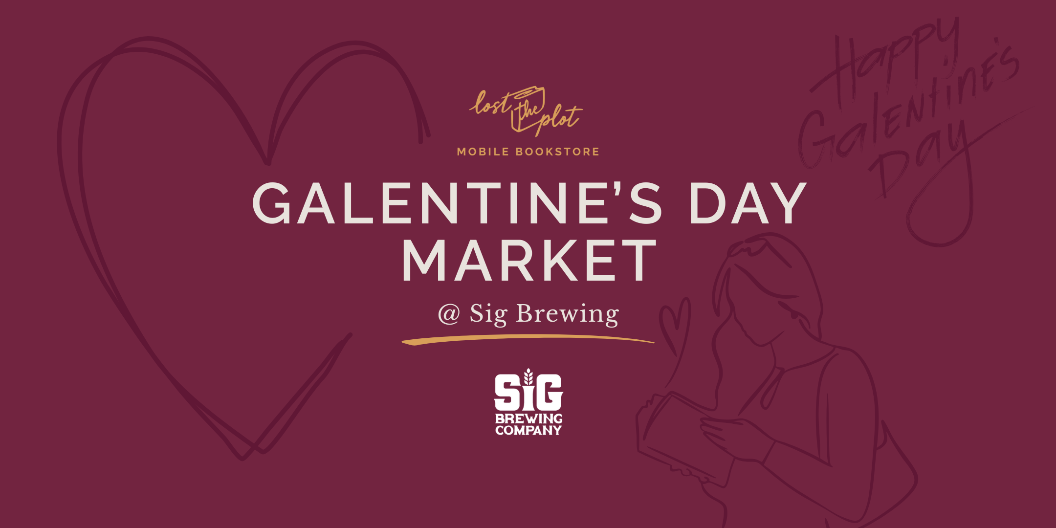 Galentine’s Day Market @ Sig Brewing Co. — Lost The Plot Books