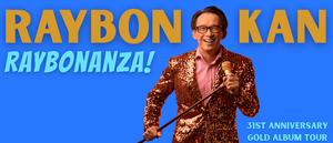 Raybon Kan — RAYBONANZA! — The Hannah