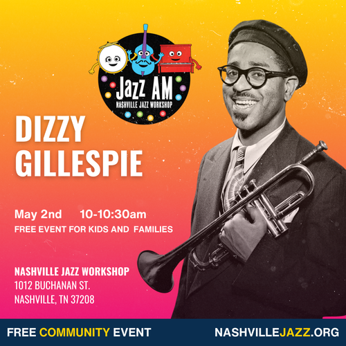 Jazz AM: Dizzy Gillespie — Nashville Jazz Workshop