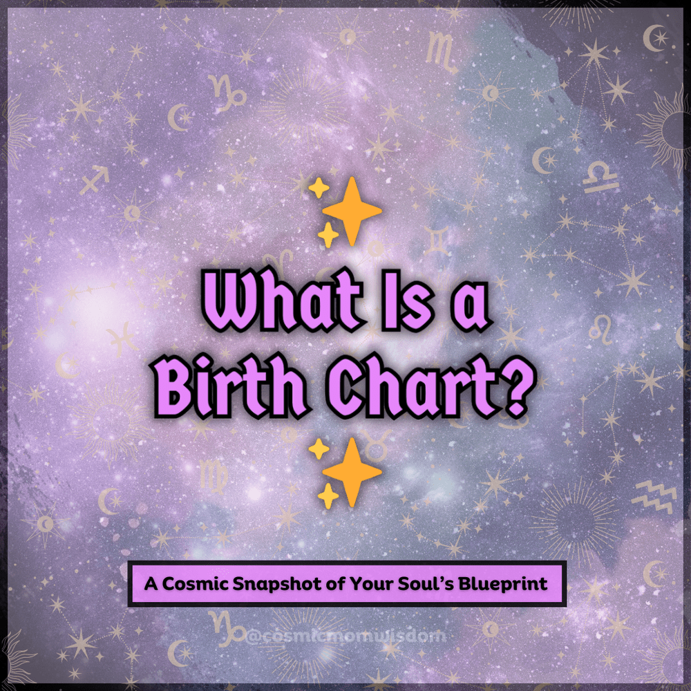 What Is a Birth Chart? A Soulful Guide to Understanding Your ...