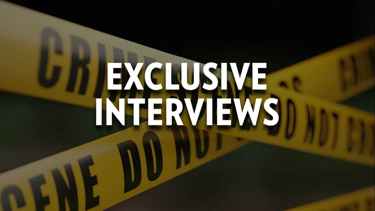 Exclusive Interviews — Crime Monthly