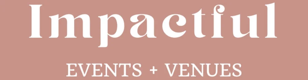 Impactful Events + Venues | Transform Your Events Today