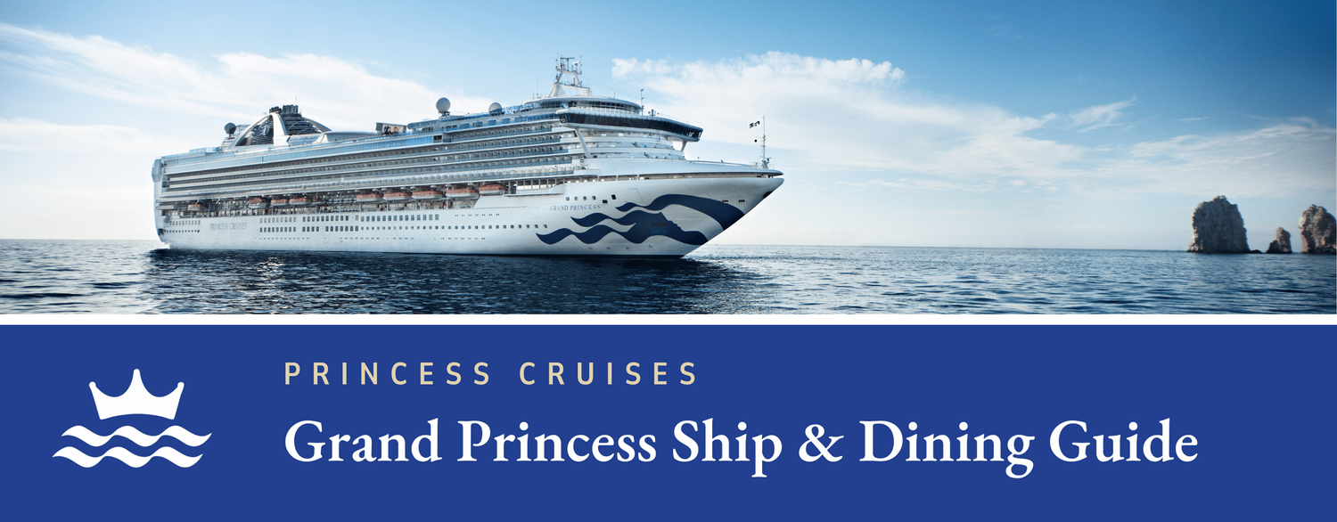 Grand Princess Complete Restaurant Guide & PDF Menus — Princess Cruises ...