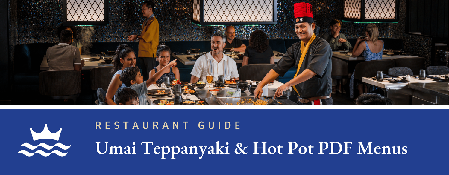 Umai Teppanyaki & Hot Pot Restaurant Guide & PDF Menus — Princess Cruises Blog