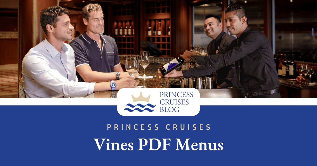 Vines Restaurant Guide & PDF Menus — Princess Cruises Blog