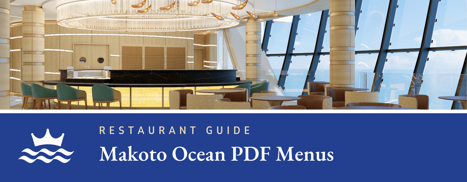 Makoto Ocean Restaurant Guide & PDF Menus — Princess Cruises Blog