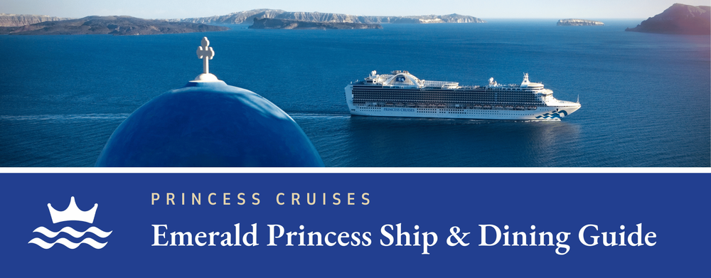Emerald Princess Complete Restaurant Guide & PDF Menus — Princess ...