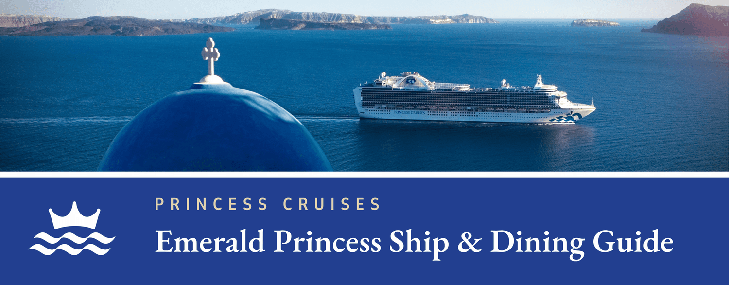 Emerald Princess Complete Restaurant Guide & PDF Menus — Princess ...