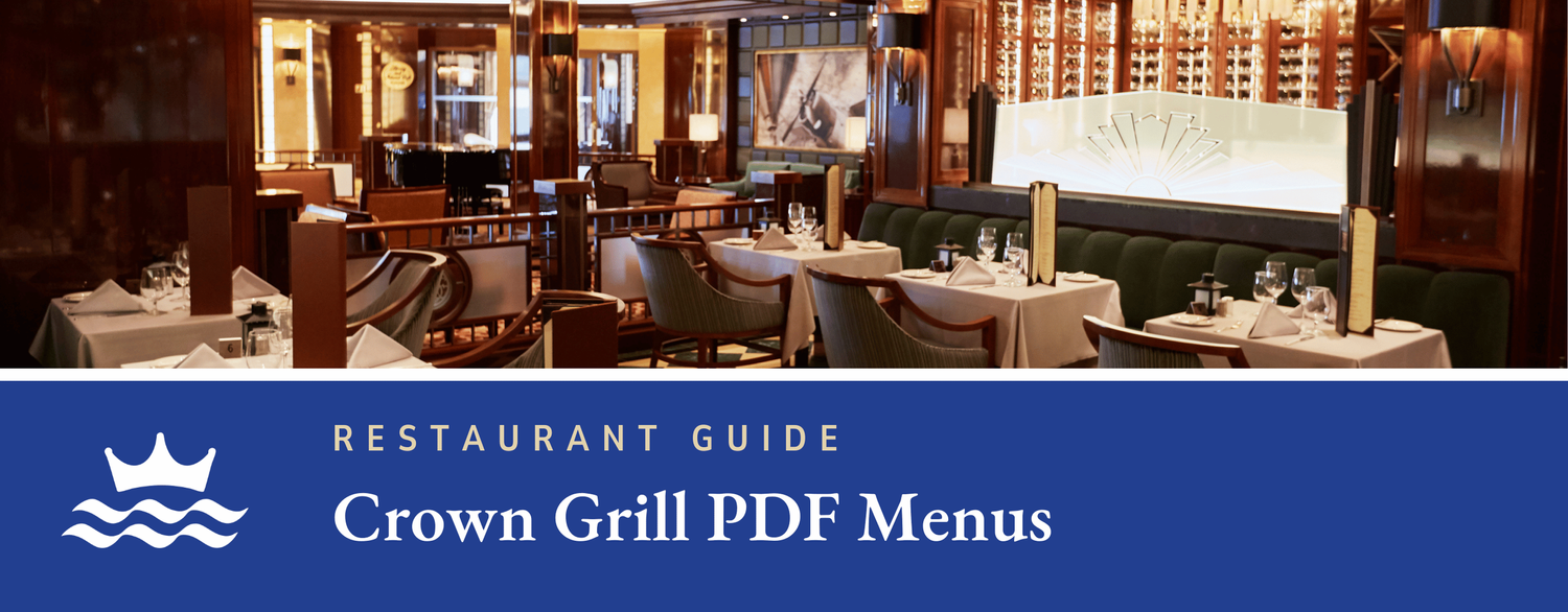 Crown Grill Restaurant Guide & PDF Menus — Princess Cruises Blog