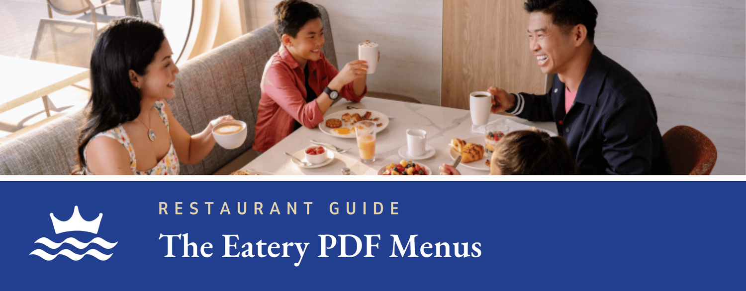 The Eatery Restaurant Guide & PDF Menus — Princess Cruises Blog