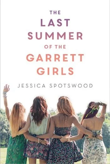 The Last Summer of the Garrett Girls — Jessica Spotswood