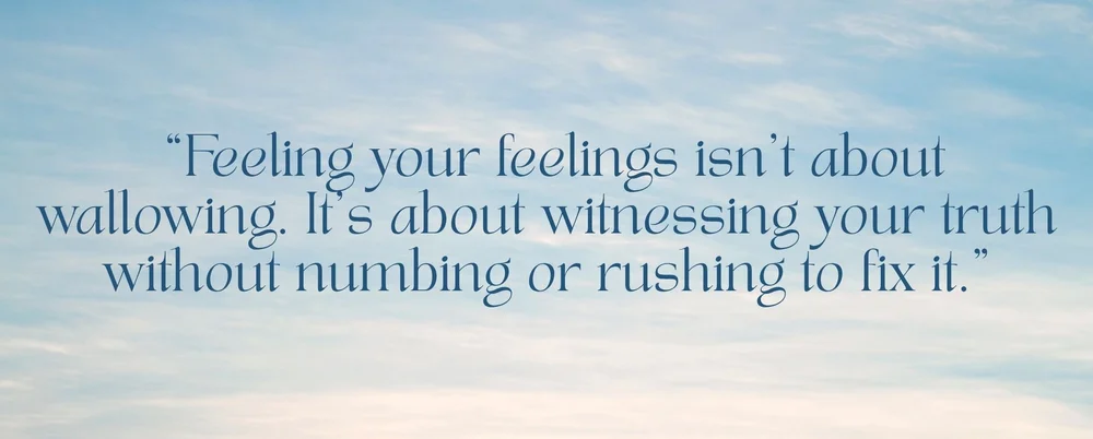 What Feeling Your Feelings Actually Looks Like | Emotional Processing ...