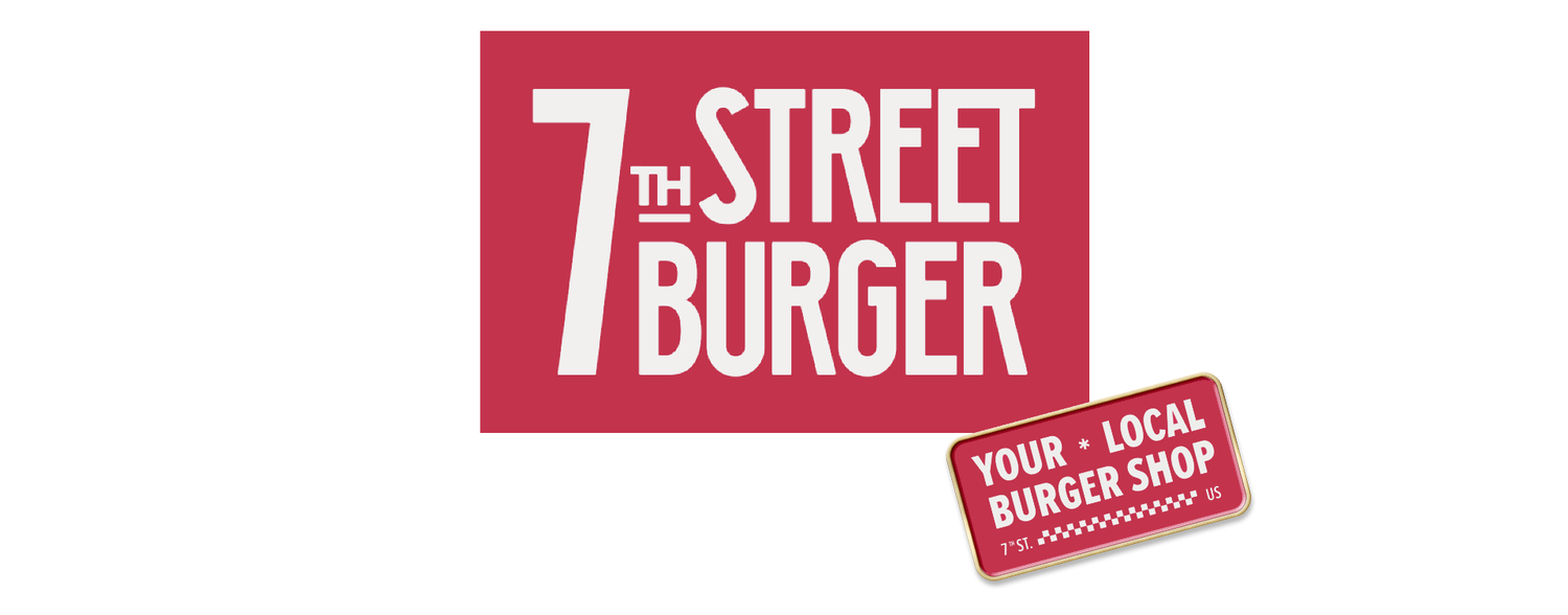 Our Story | The History of 7th Street Burger — 7th Street Burger