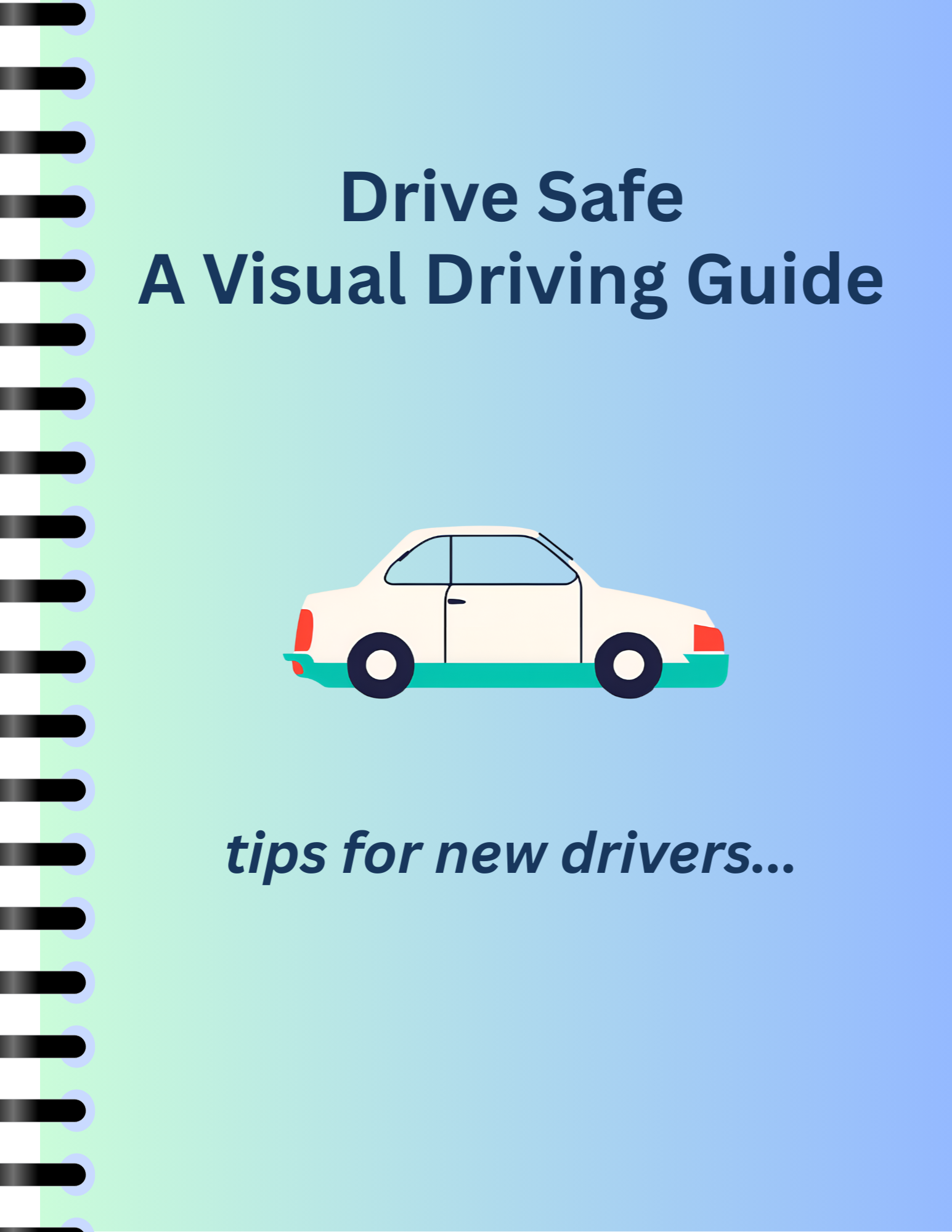 Drive Safe: A Visual Driving Guide - Tips For New Drivers - Spiral ...