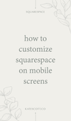 How to Customize Squarespace on Mobile Screens — Kate Scott