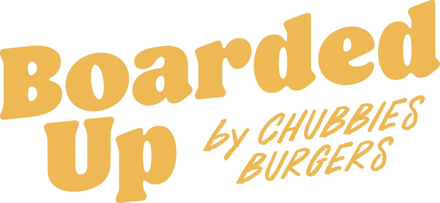 Menu — Boarded Up by Chubbies Burgers