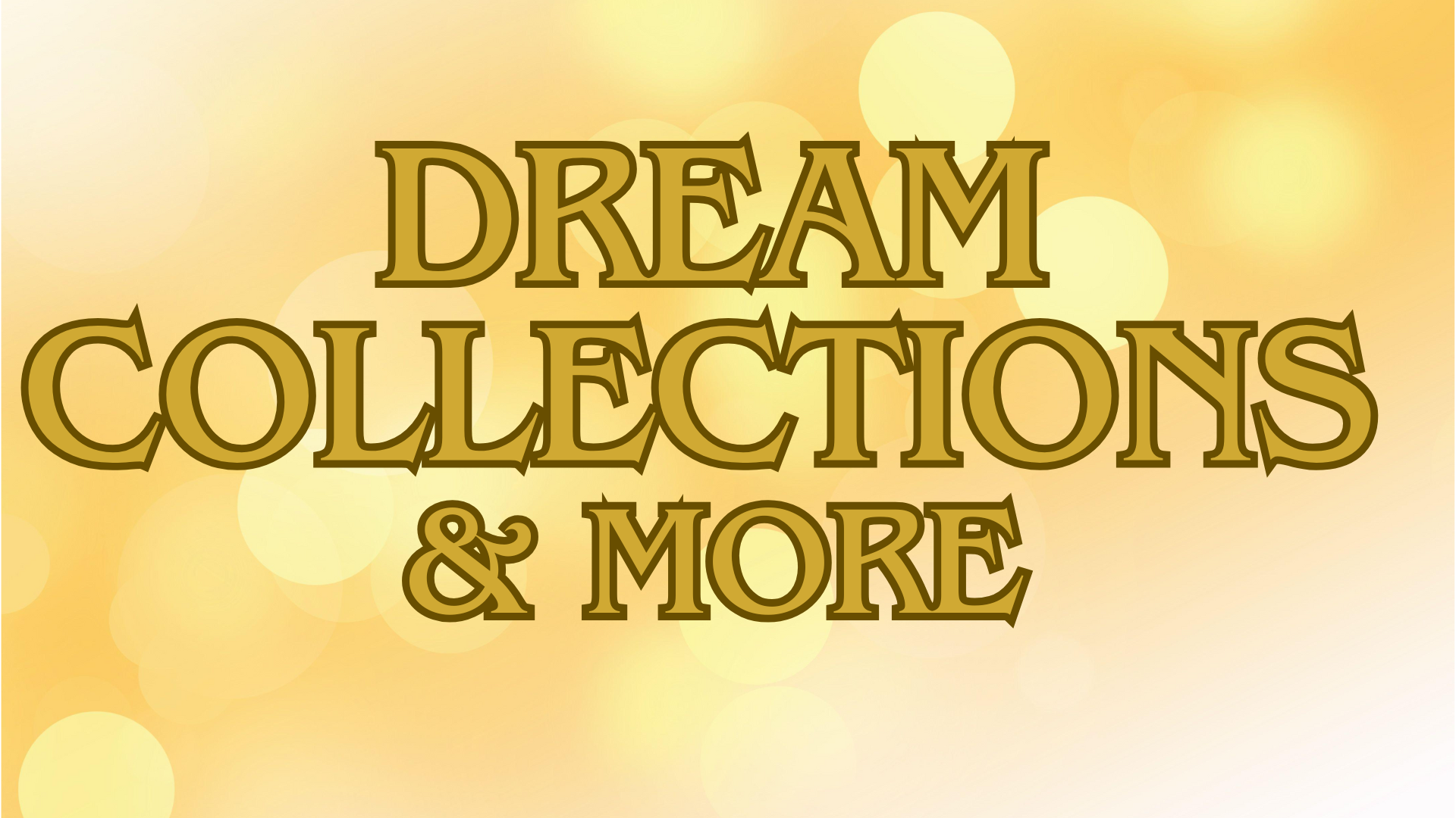 My Dream Collections