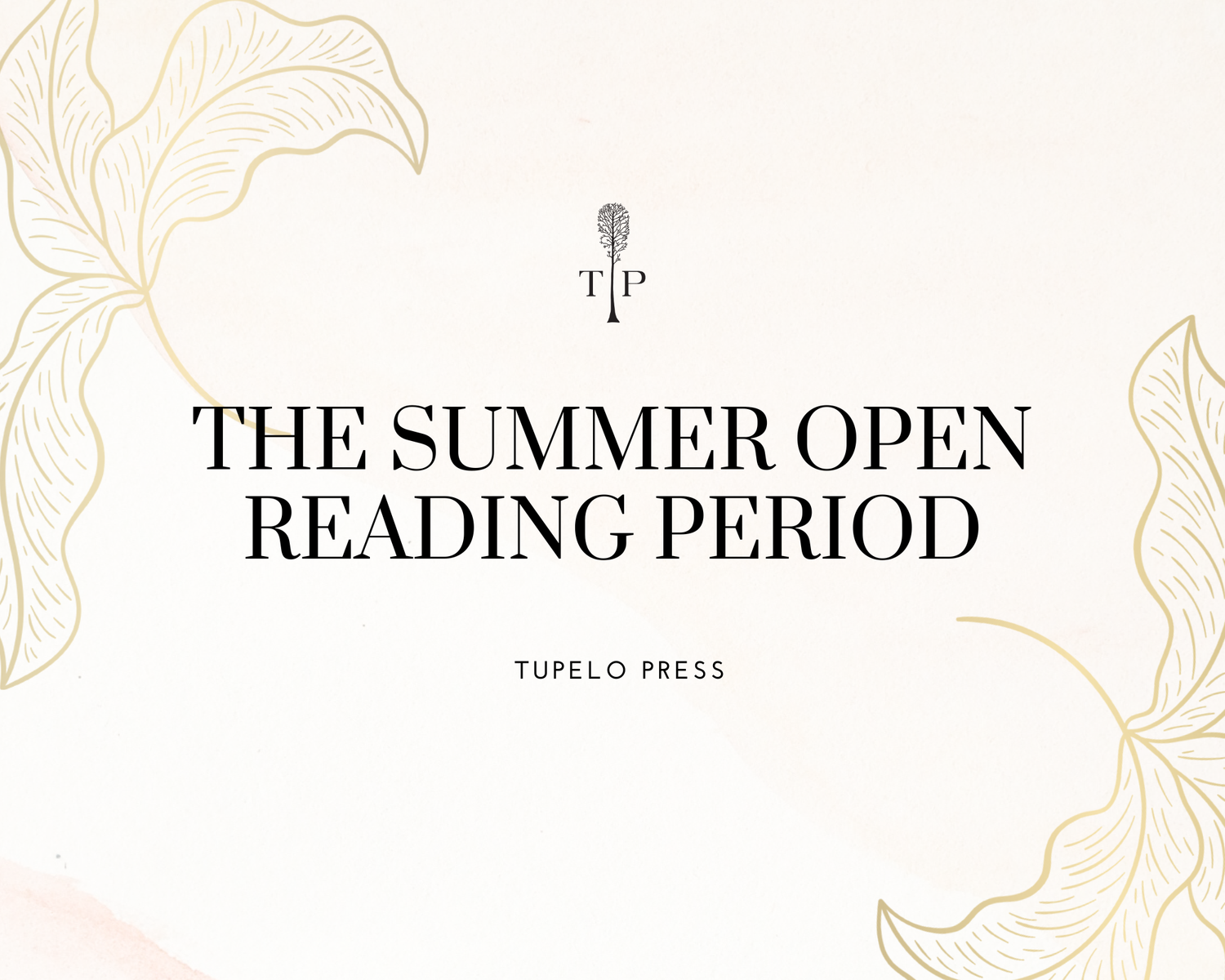 Tupelo Press | The Summer Open Reading Period — Tupelo Press