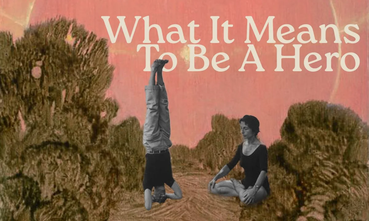 What It Means To Be A Hero — Asana Groove