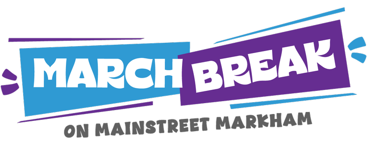 Main Street Markham | Family Fun March Break Activities