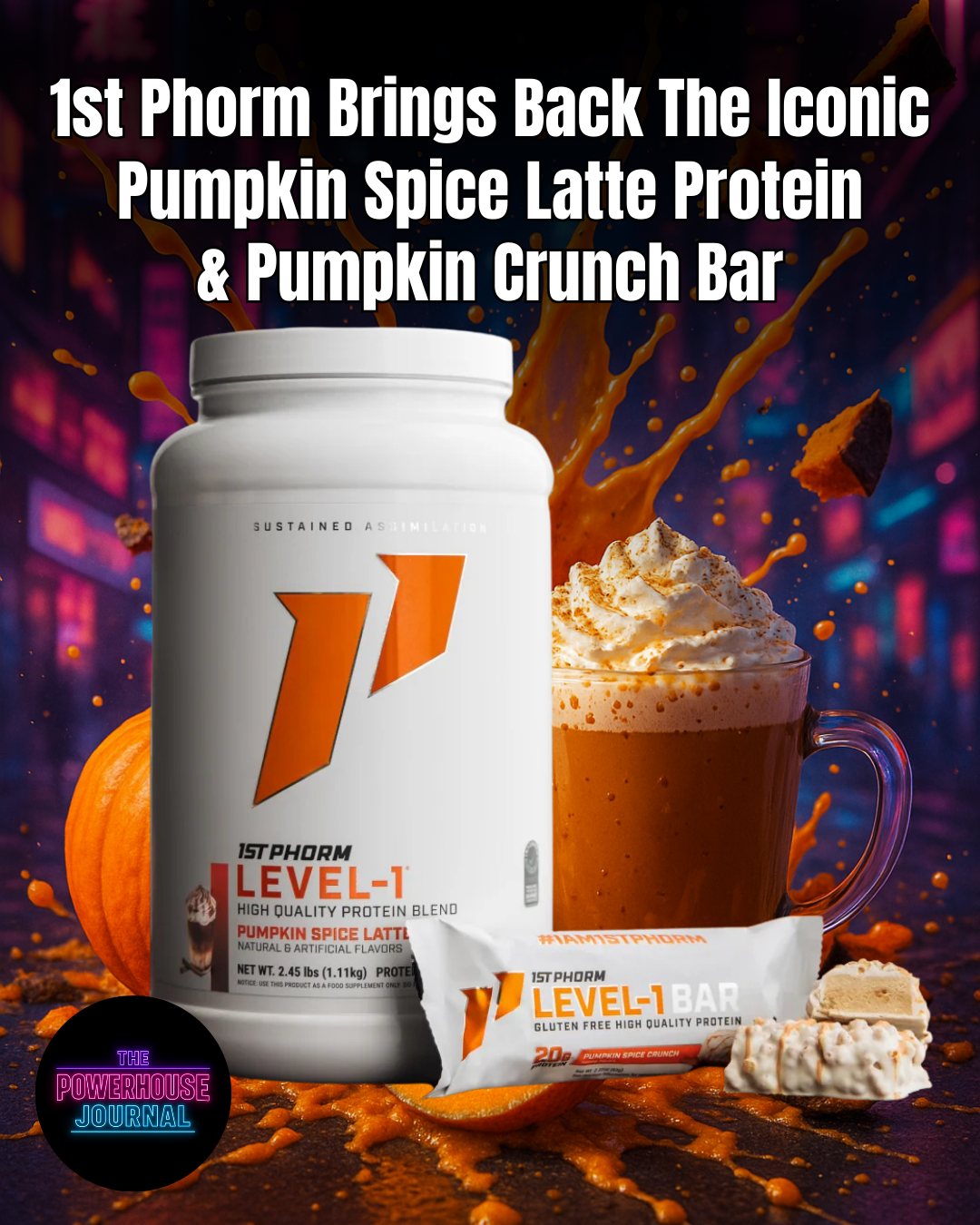 1st Phorm Brings Back Pumpkin Spice Latte & Crunch Bar — The Powerhouse ...