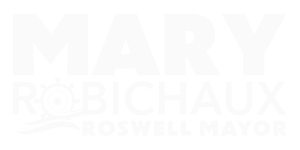 Mary Robichaux For Roswell Mayor | Elect Change - Get Involved Now