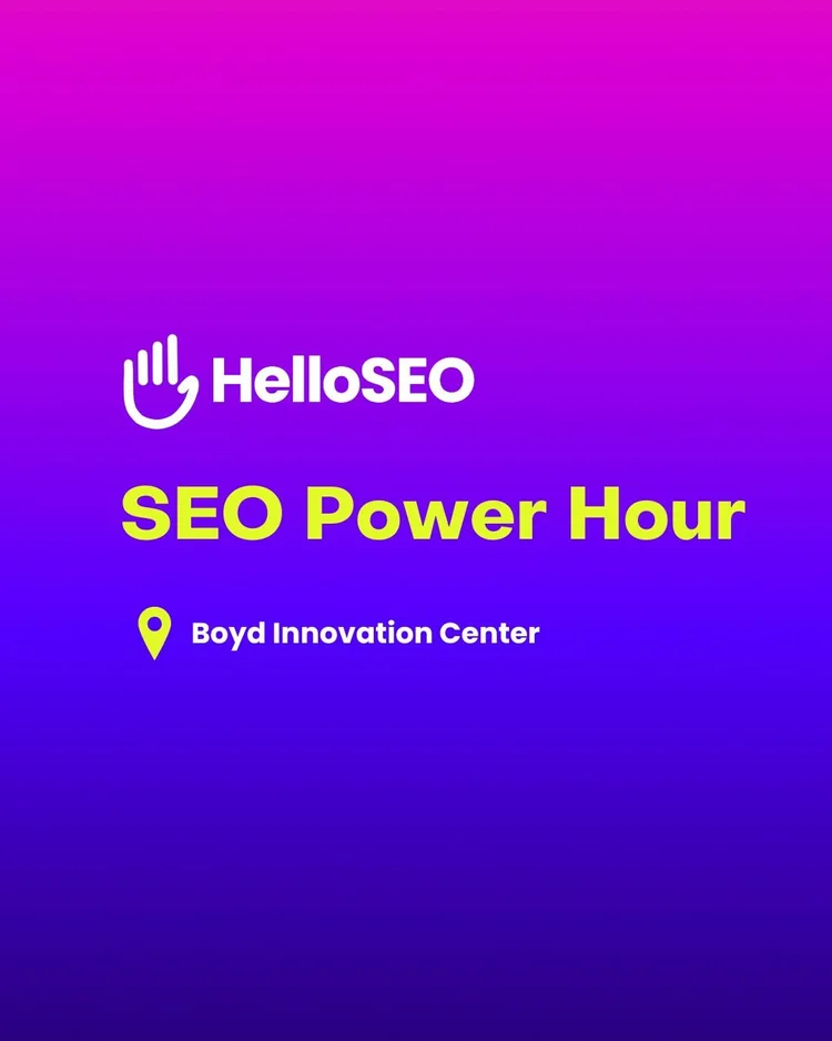 SEO Power Hour by Hello SEO — Boyd Innovation Center