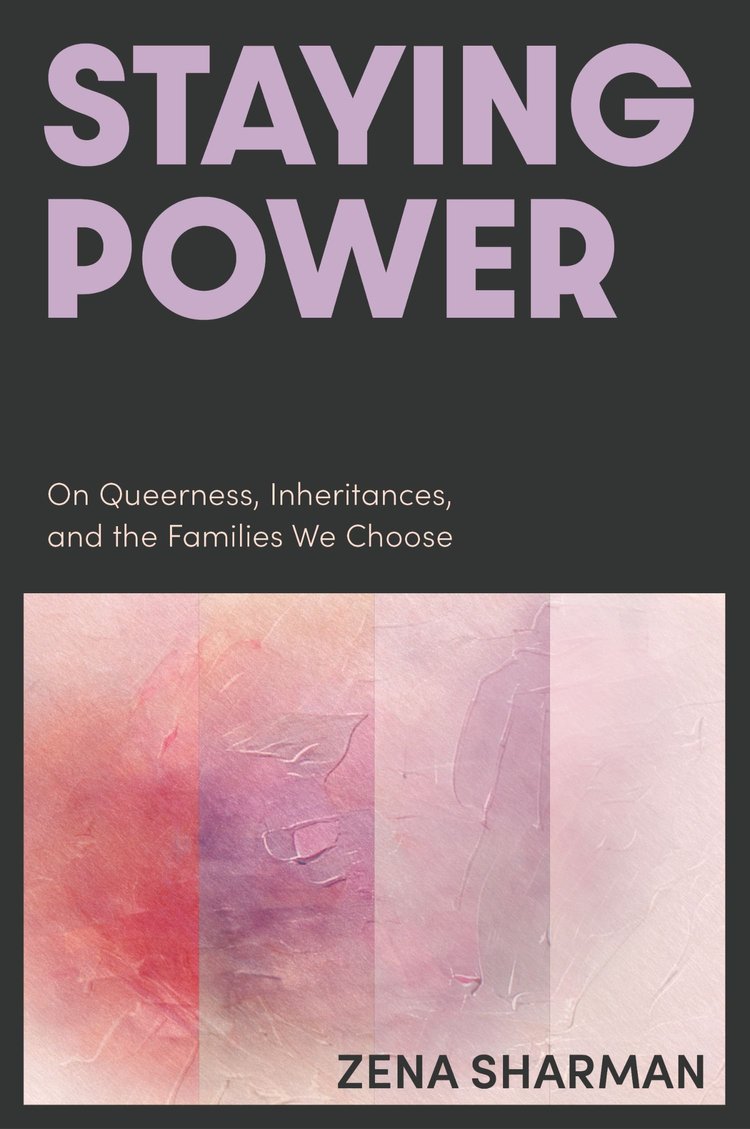 Staying Power | Memoir on Queerness, Inheritances & Chosen Family ...