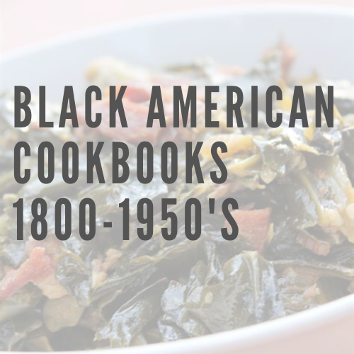 16 Black American Cookbooks from 1800-1950s — TELLERS UNTOLD