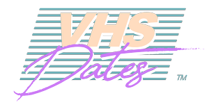 VHS DATES