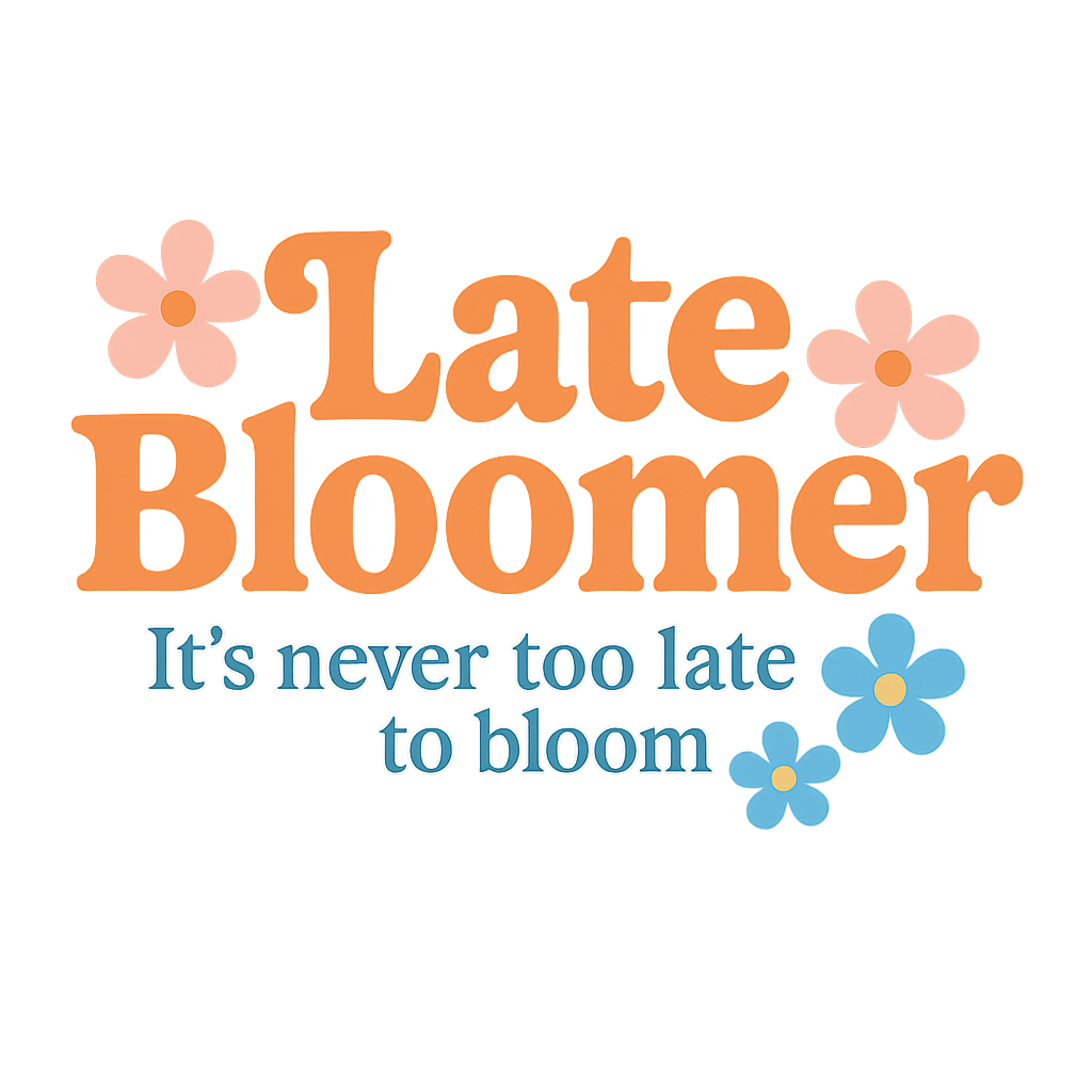 Late Bloomer